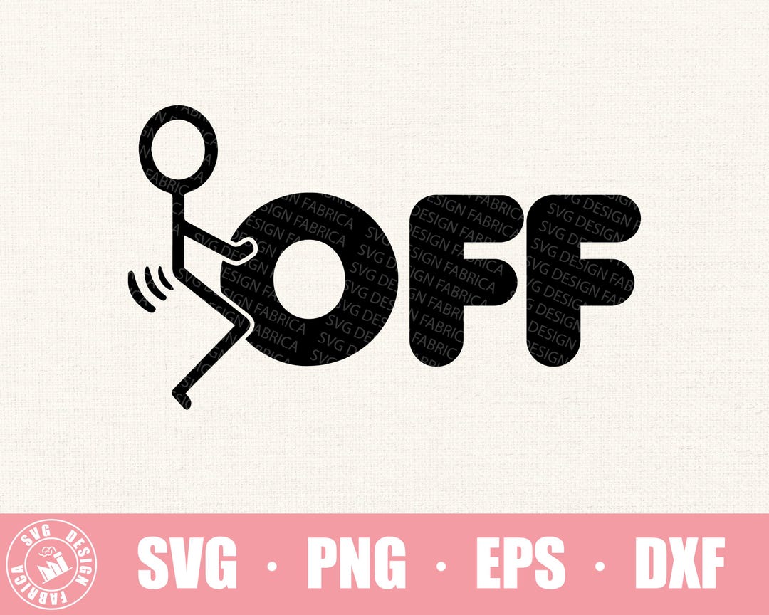 F off Svg / F off Svg / F off Pack Svg / Stick Figure Svg / F Around ...