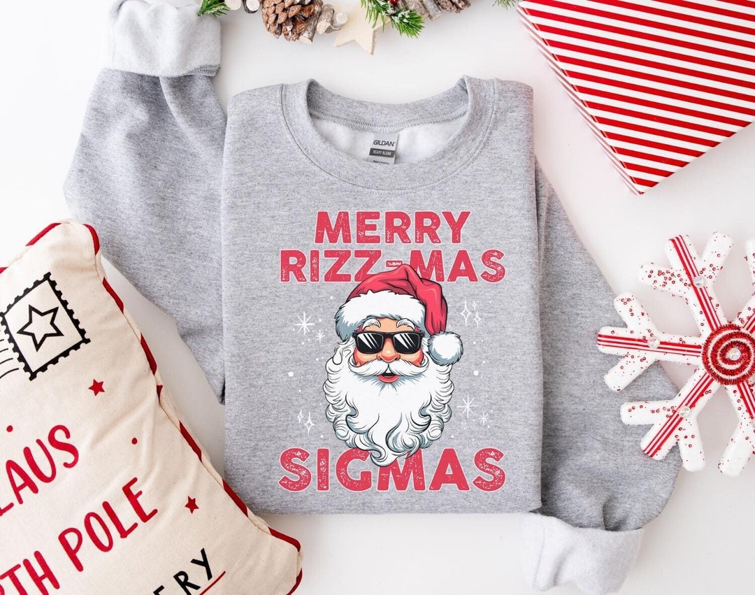Merry Rizzmas Sigmas Sweatshirt, Gen Alpha Xmas Gift, Funny Santa Claus ...