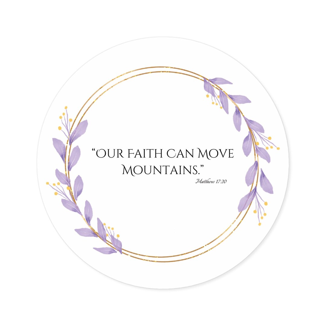 Inspirational Faith Round Waterproof Stickers - "our Faith Can Move ...