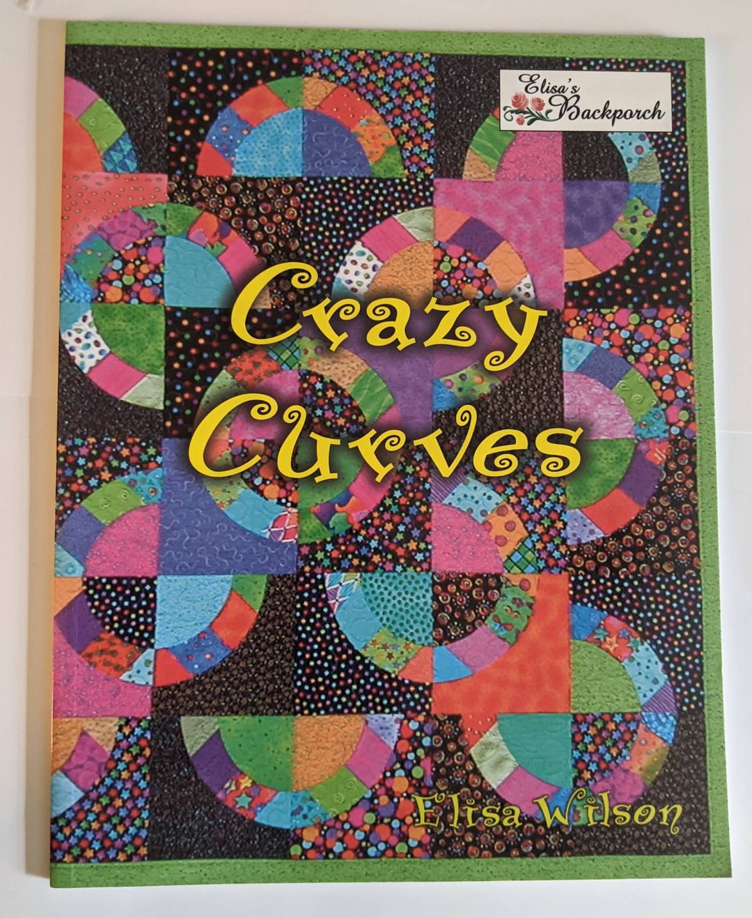 Crazy Curves Quilting Pattern Book Elisa Wilson - Etsy