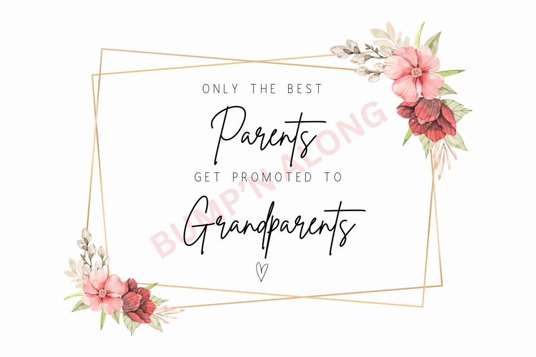 Digital Download - “only the Best Parents Get Promoted to Grandparents ...