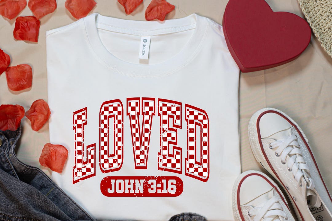 LOVED John 3:16 Valentine Tee,christian Valentine Gift,faith-based ...