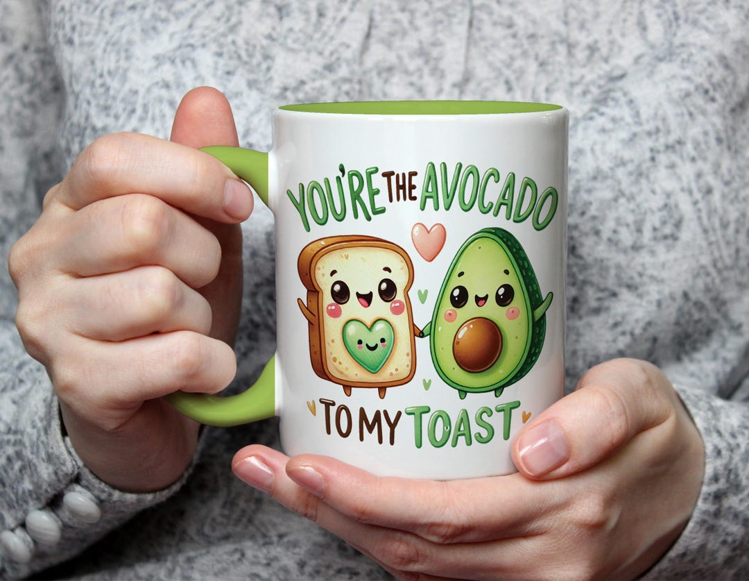 You're the Avocado to My Toast Mug Cute Love Fun Valentines Day ...