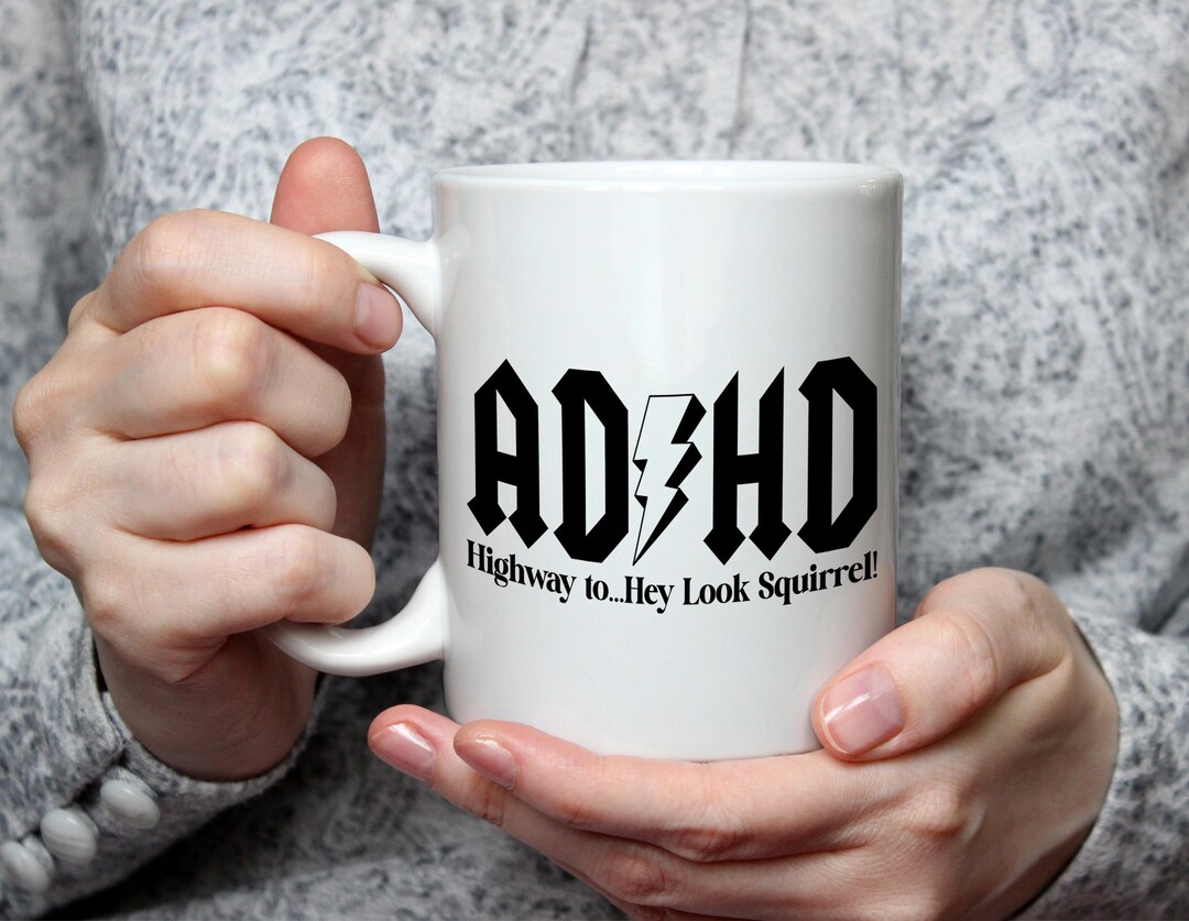 ADHD Highway to Squirrel Mug Funny ADHD Mug Work Mug Gift for Her ...