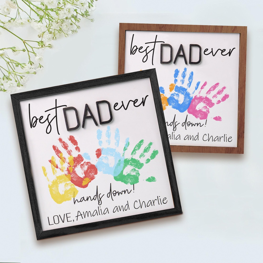 Custom Father's Day Handprint Sign, Best Dad Ever Handprint Art ...