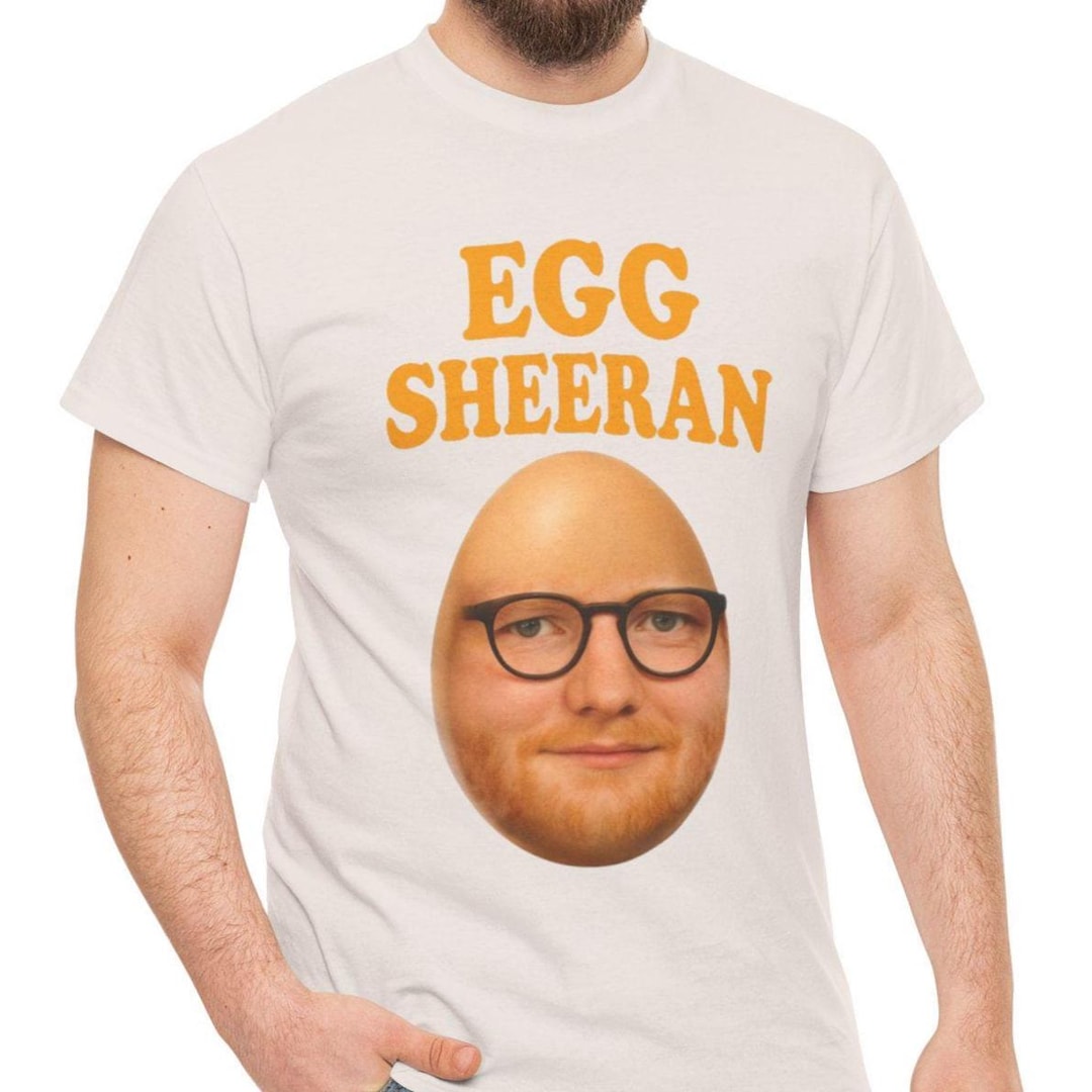 Funny Egg Sheeran T-shirt: Music Meme Graphic Tee - Etsy