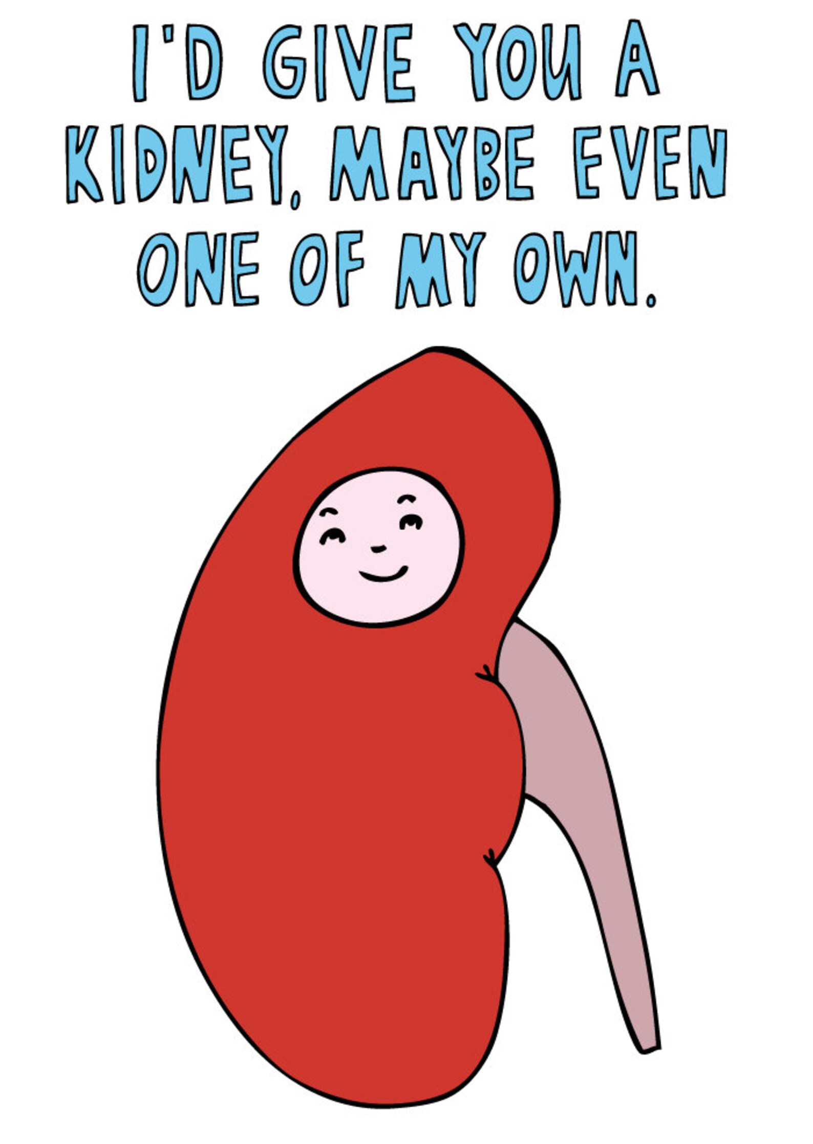 Romantic Card I'd Give You A Kidney Maybe Even One of | Etsy