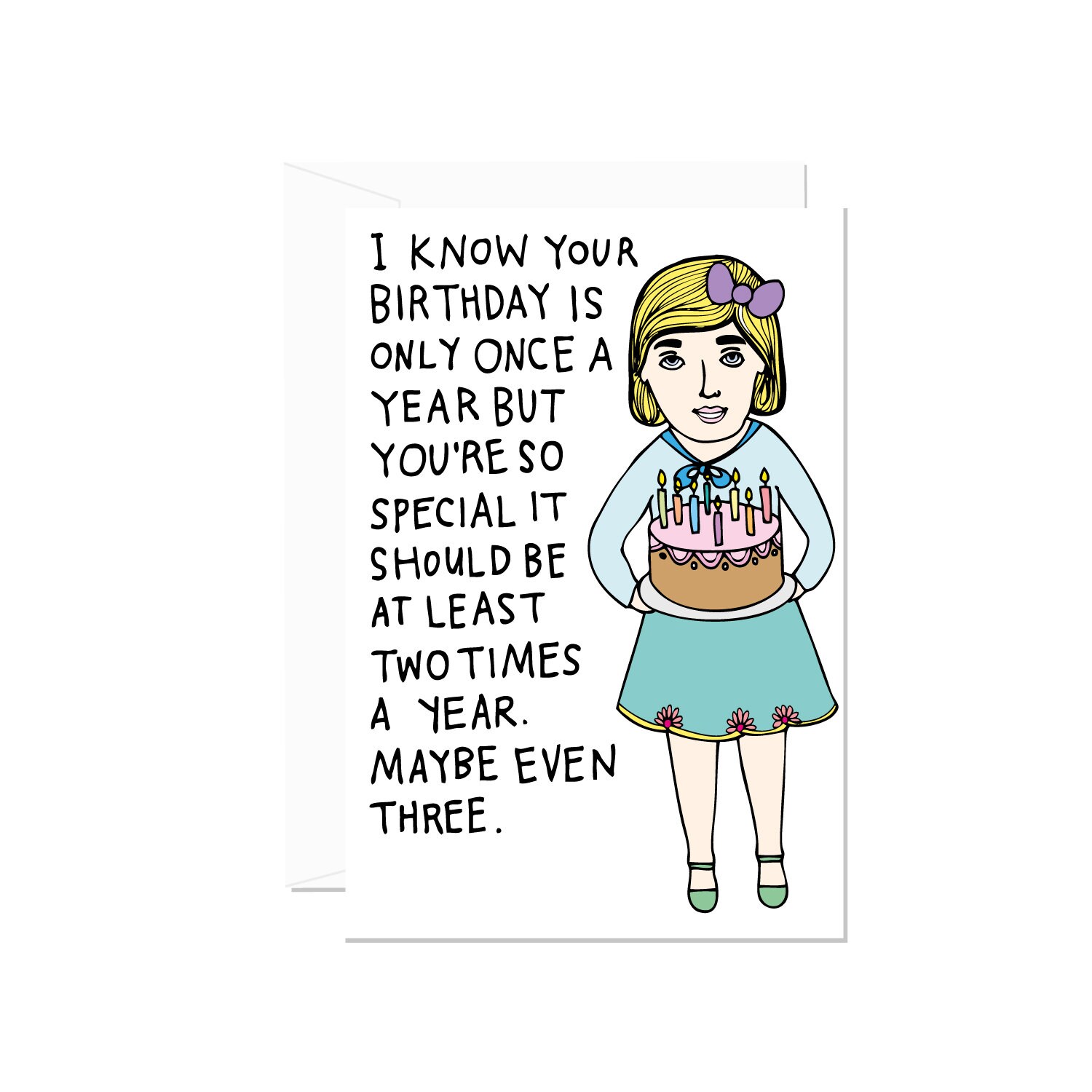 Birthday Card I Know Your Birthday is Only Once A Year - Etsy