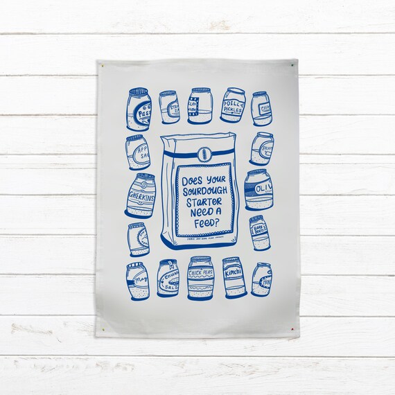 Tea Towel Does Your Sourdough Starter Need A Feed Linen Kitchen Towel Dish Towel Designer Tea Towel Food Lover Gift Etsy Ireland