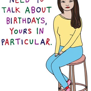 Birthday Card So We Need to Talk About Birthdays Yours in - Etsy