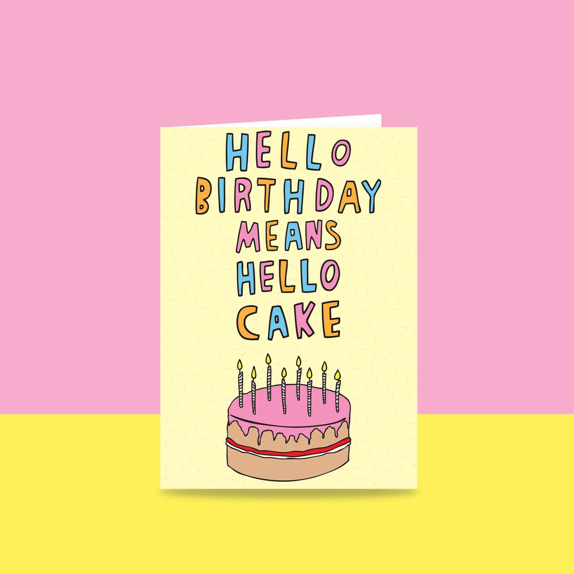 Birthday Card Hello Birthday Means Hello Cake - Etsy Australia