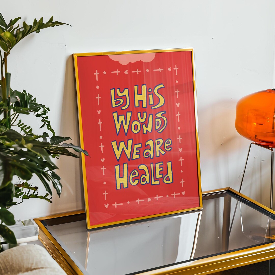 By His Wounds We Are Healed Printable Wall Art, Fun Easter Poster ...