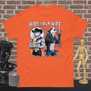 Hide Your Wife the Alpha is Here Funny Werewolf Wolf Meme Love Tasty ...