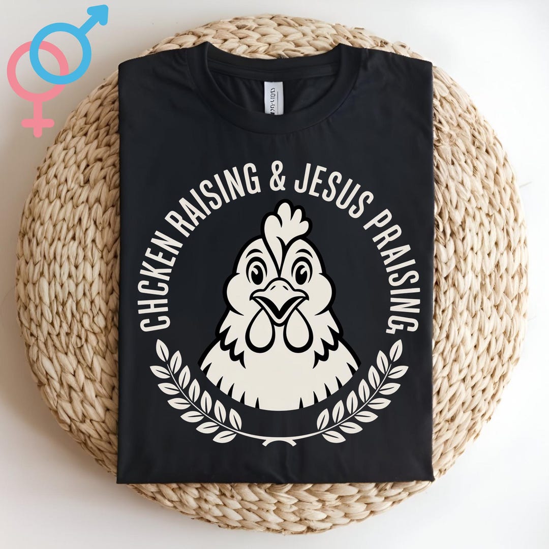 Chicken Raising & Jesus Praising Shirt, Christian Chicken Shirt, Faith ...