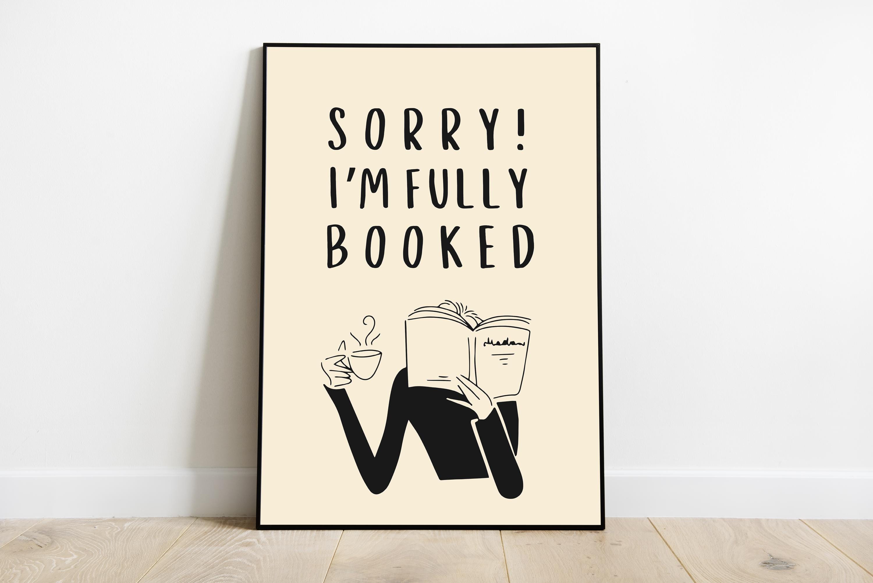Sorry I'm Fully Booked Wall Art, Cozy Reading Nook Decor, Minimalist ...