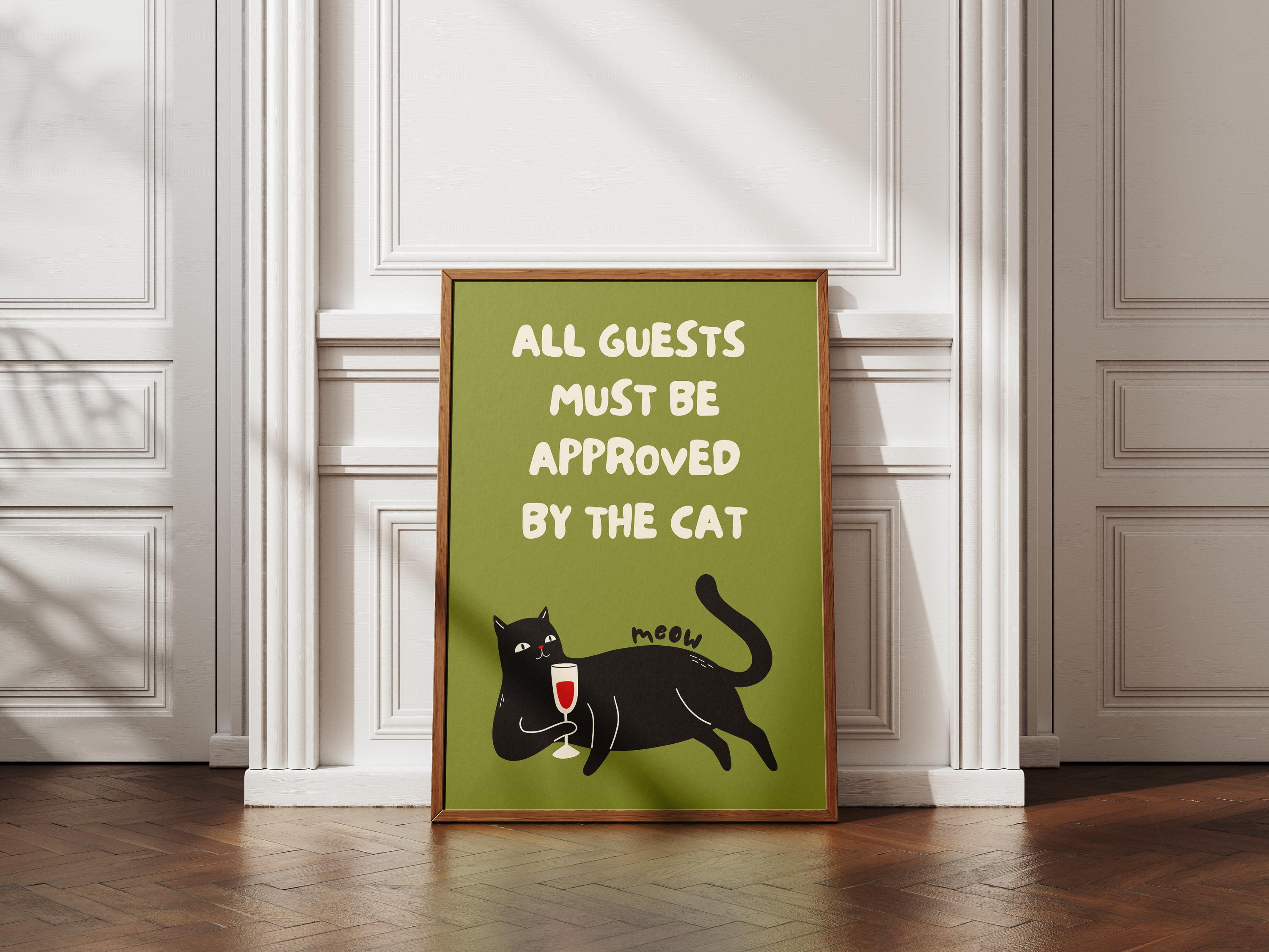 Funny Cat Wall Art - 'all Guests Must Be Approved by the Cat ...