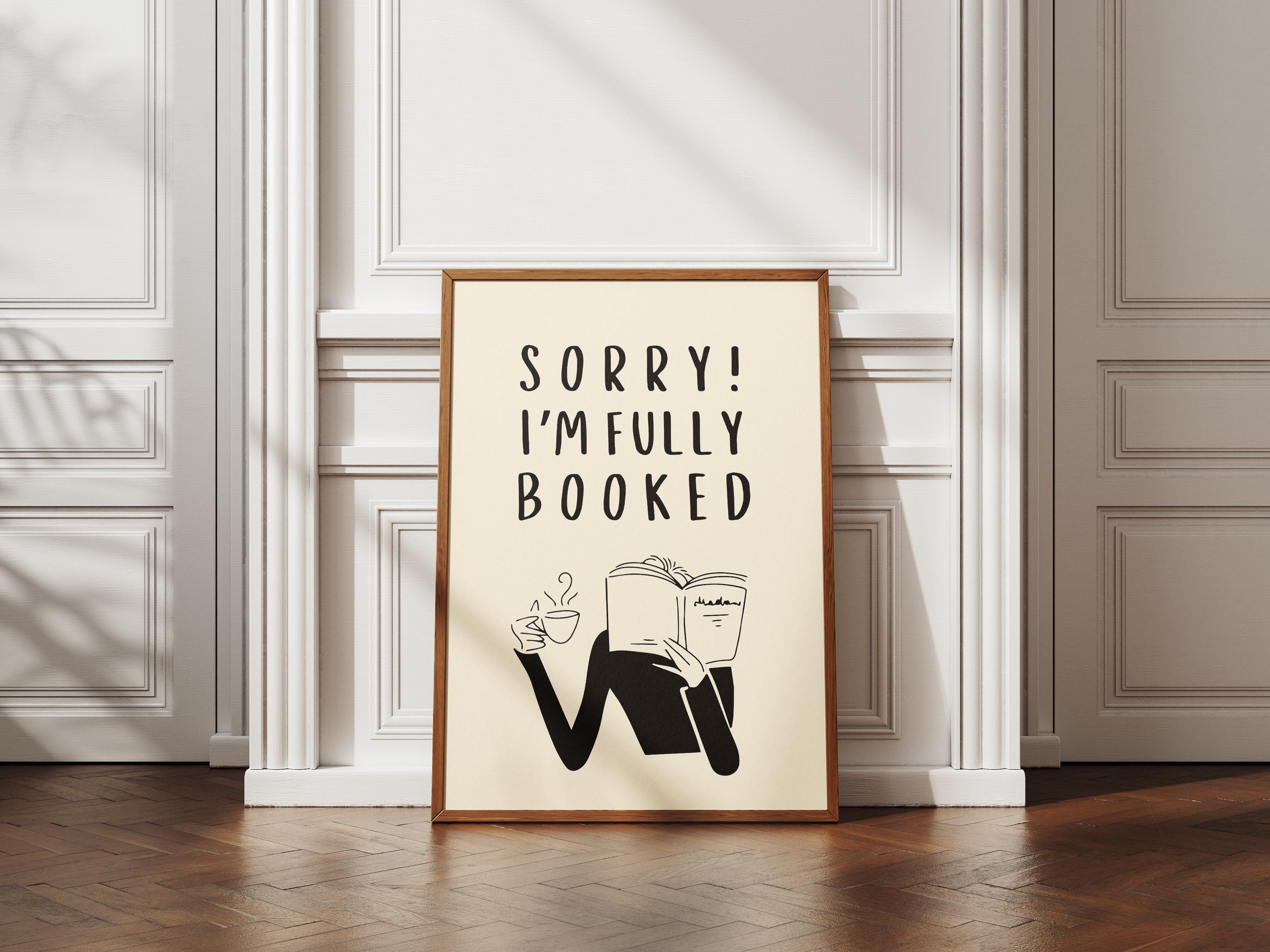 Sorry I'm Fully Booked Wall Art, Cozy Reading Nook Decor, Minimalist ...