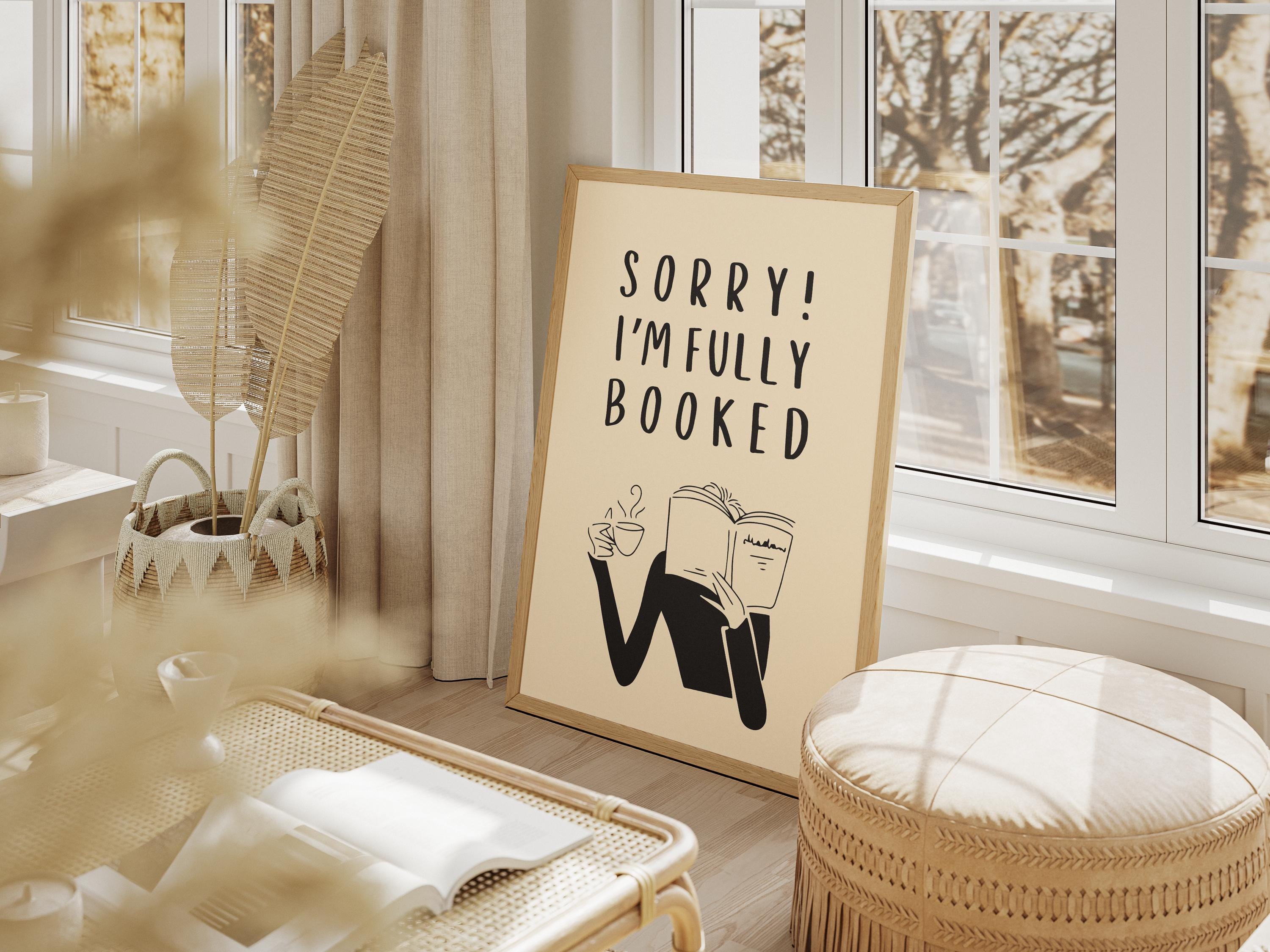 Sorry I'm Fully Booked Wall Art, Cozy Reading Nook Decor, Minimalist ...