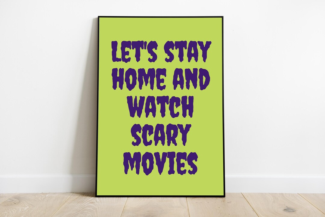 Funny Digital Wall Art, Purple Let's Stay Home and Watch Scary Movies ...