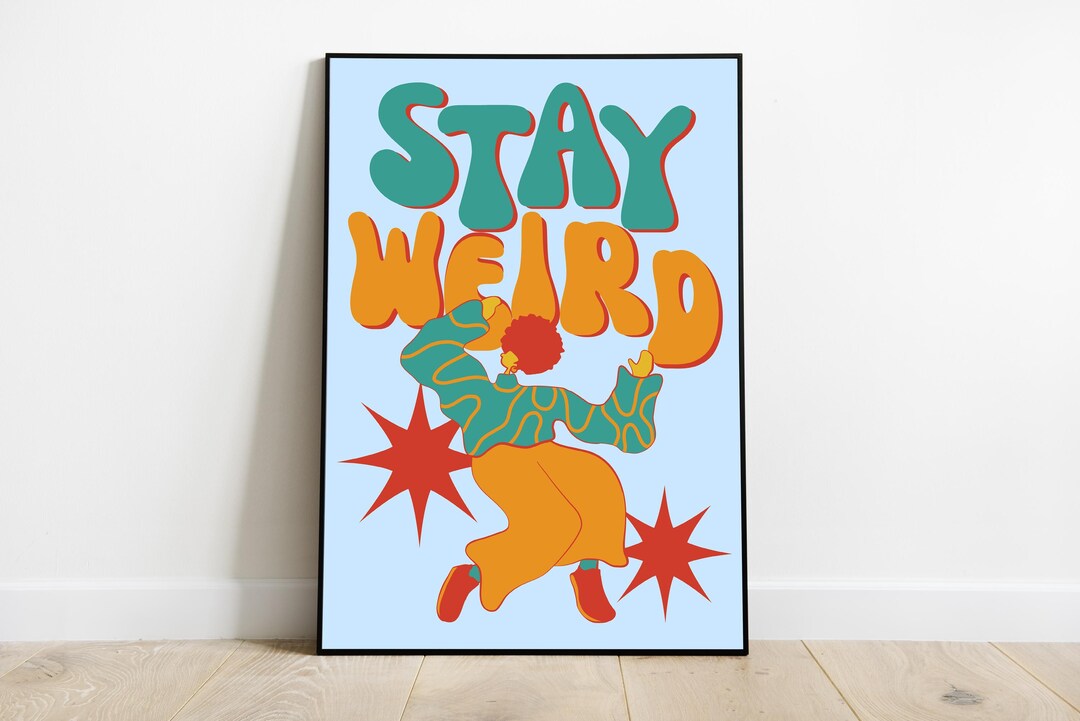 Stay Weird Retro Wall Art Print, Fun Dancing Woman in 70s Vibe, Vintage ...