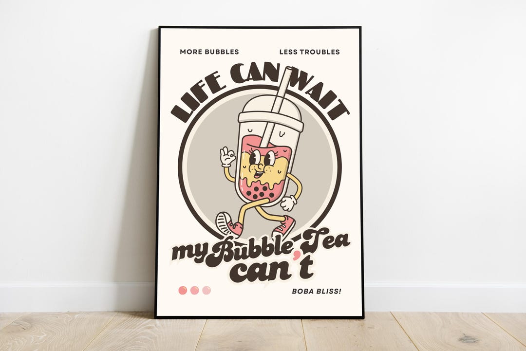 Life Can Wait My Bubble Tea Can’t Print – Funny Retro Boba Wall Art ...