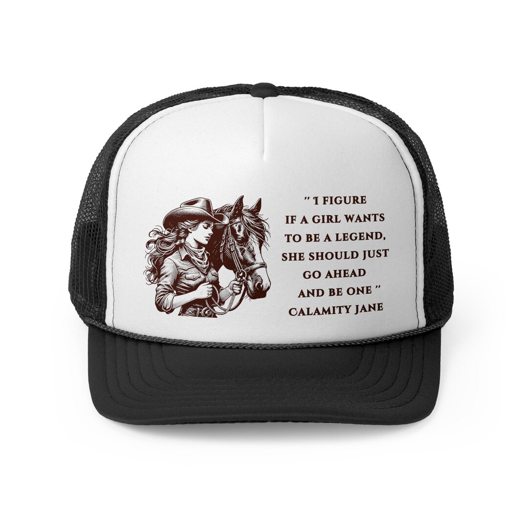Cowgirl Trucker Hat With Calamity Jane Quote, Western Hat for Rodeo ...