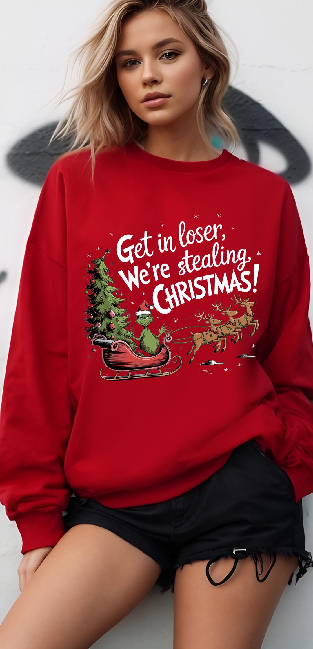 Get in Loser We’re Stealing Christmas Sweatshirt, Funny Holiday Grinch ...