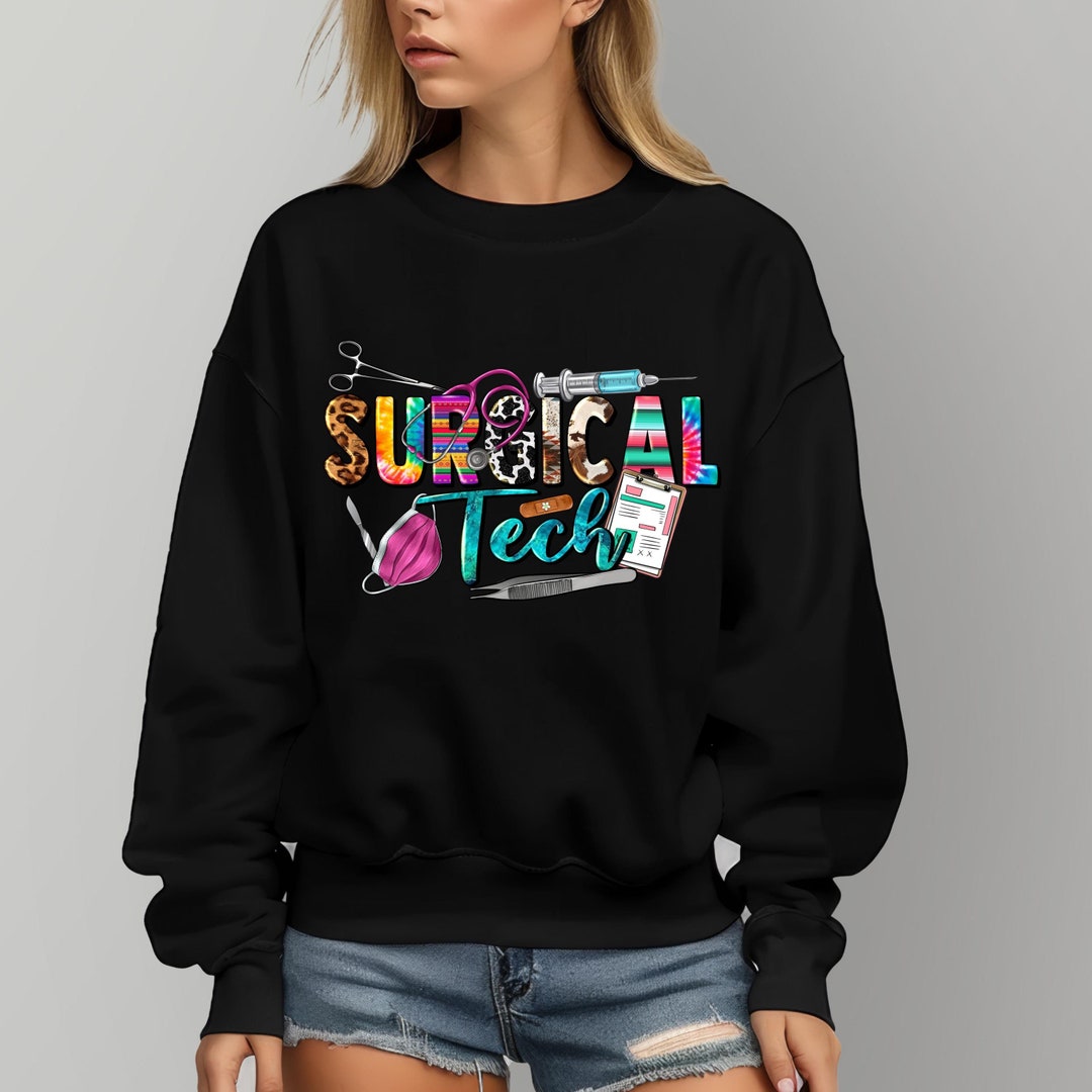 Surgical Technologist Sweatshirt, Surgery Tech Hoodie, Gift for ...