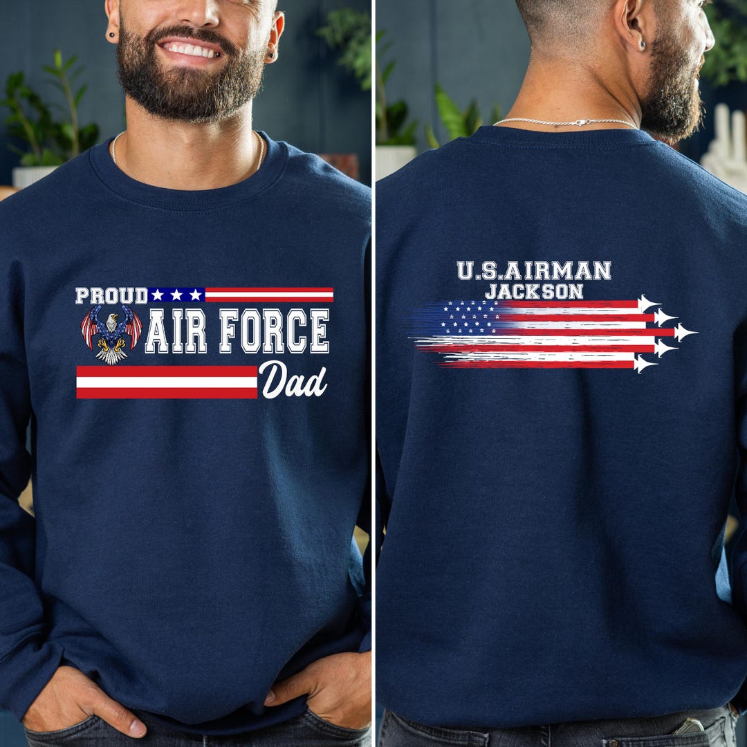 Custom Proud Air Force Dad Sweatshirt, Proud Family Air Force Hoodie ...