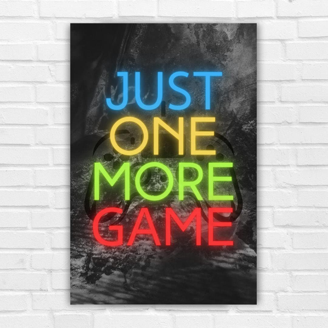 Just One More Game Poster | Gamer Wall Art | Neon Gaming Quote Decor ...
