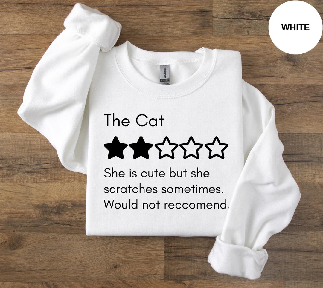 The Cat Bad Review Shirt, Funny Cat Sweatshirt, Cat Mom Shirt, Gift for ...