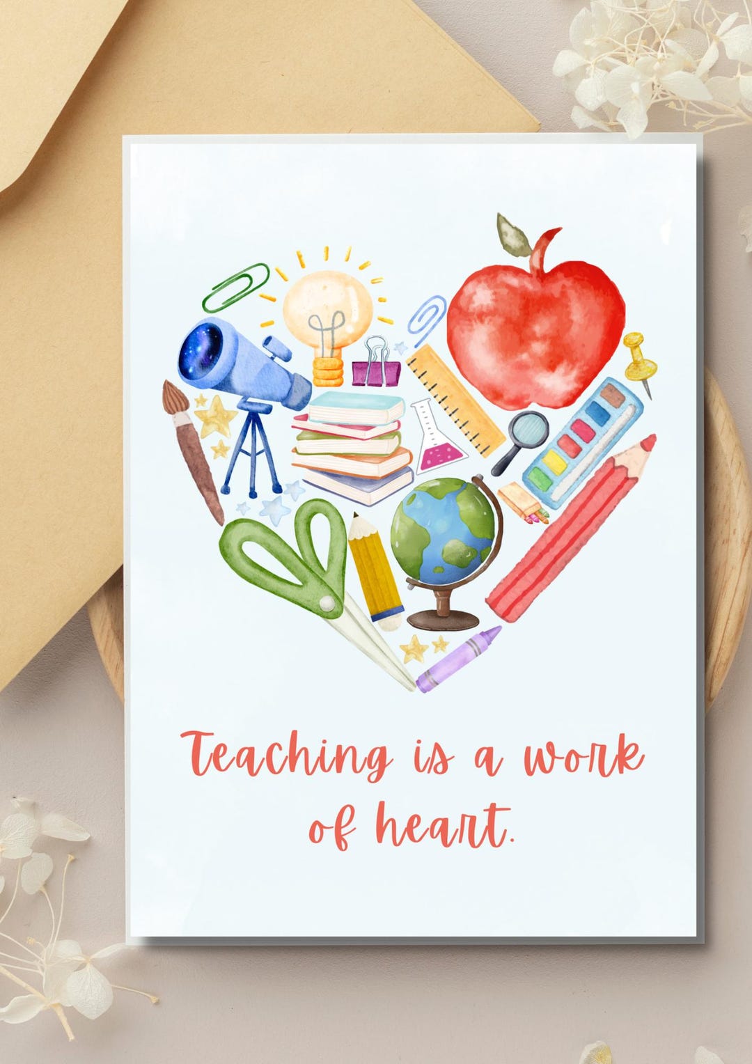 Printable Teacher Appreciation Greeting Card, Teaching is a Work of ...