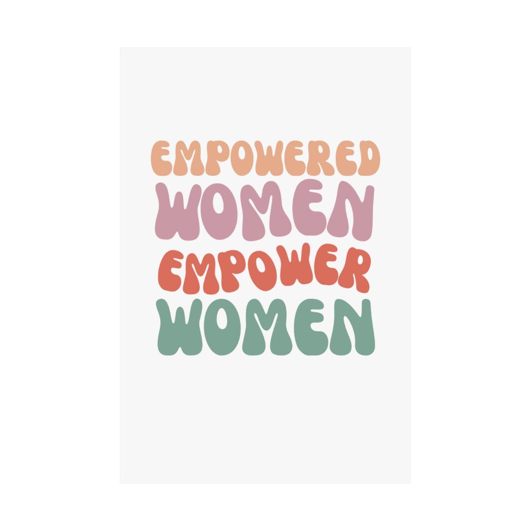 Empowered Women Empower Women Poster - Etsy