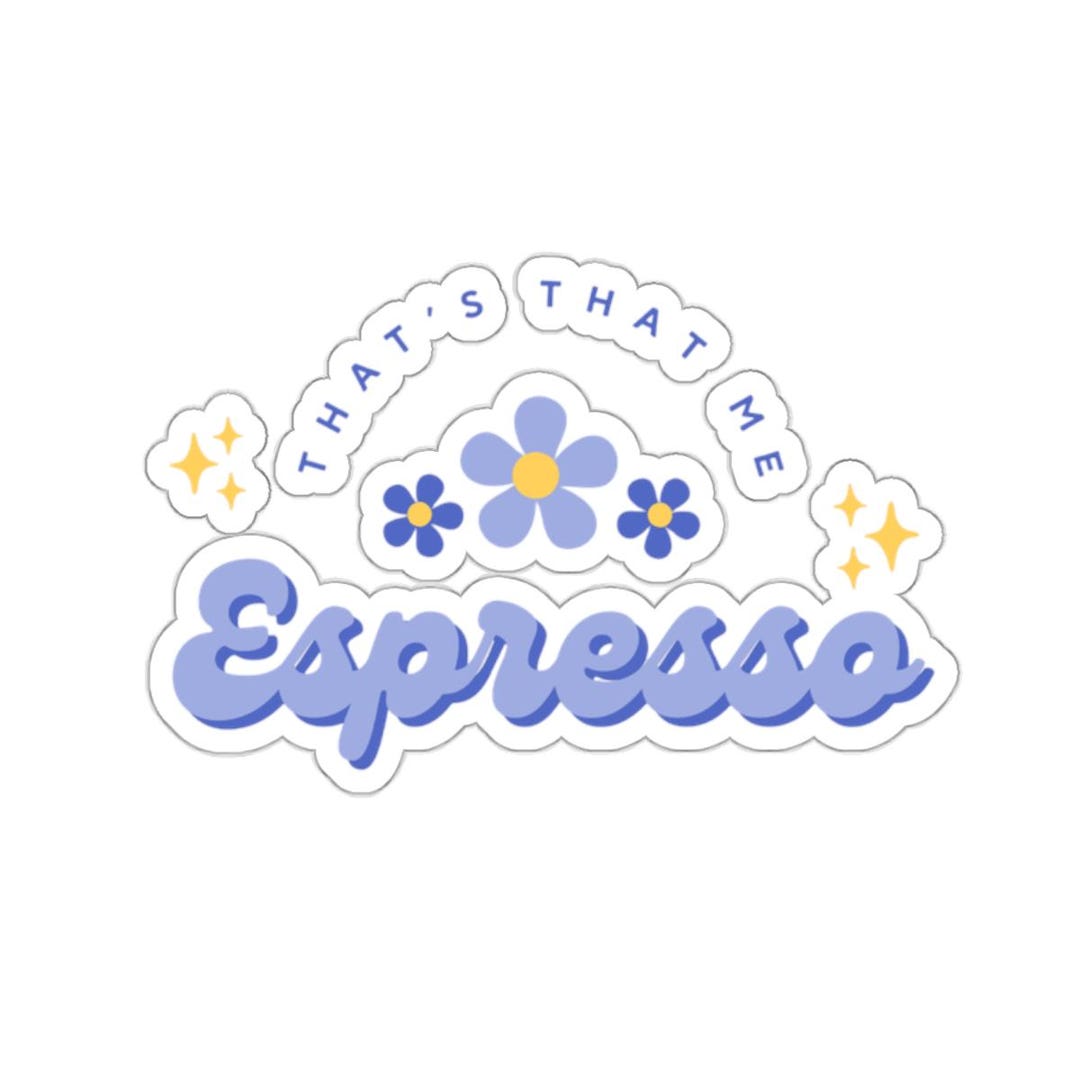 Sabrina Carpenter Inspired, That's That Me Espresso Sticker, Pop ...