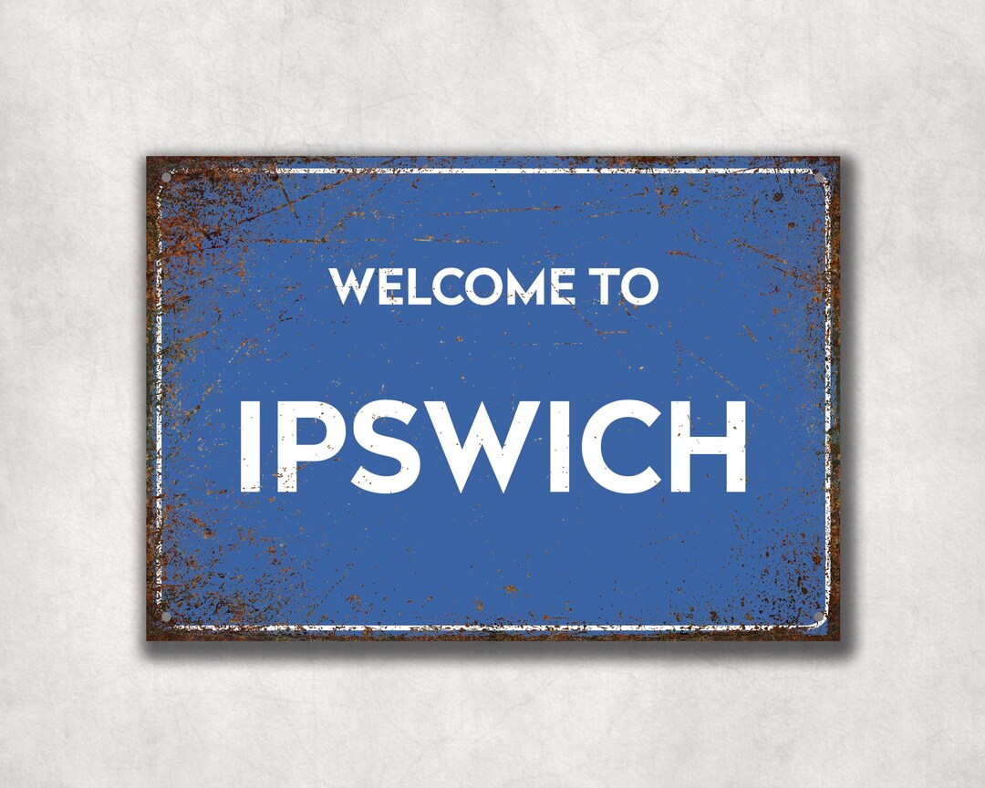 Ipswich | Welcome to Sign | Metal Wall Sign | Retro | Vintage | Man ...