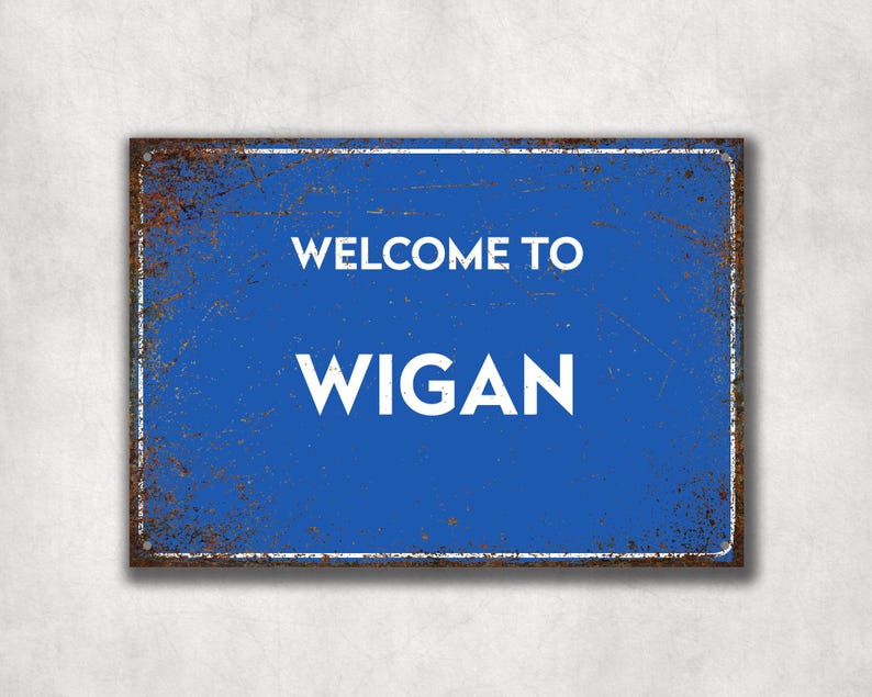 Wigan | Welcome to Sign | Metal Wall Sign | Retro | Vintage | Man Cave ...
