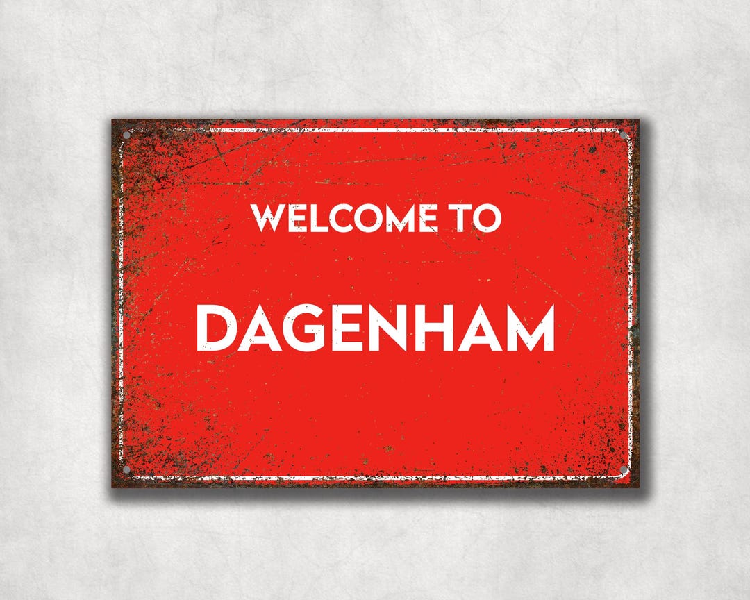 Dagenham | Welcome to Sign | Metal Wall Sign | Retro | Vintage | Man ...