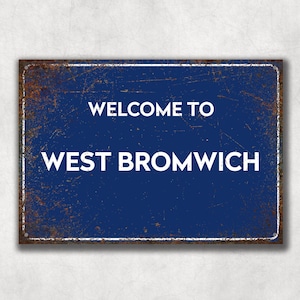 West Bromwich Welcome to Sign Metal Wall Sign Retro Vintage Man Cave ...