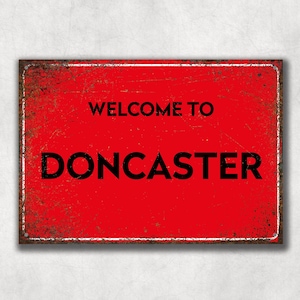 Doncaster | Welcome to Sign | Metal Wall Sign | Retro | Vintage | Man ...