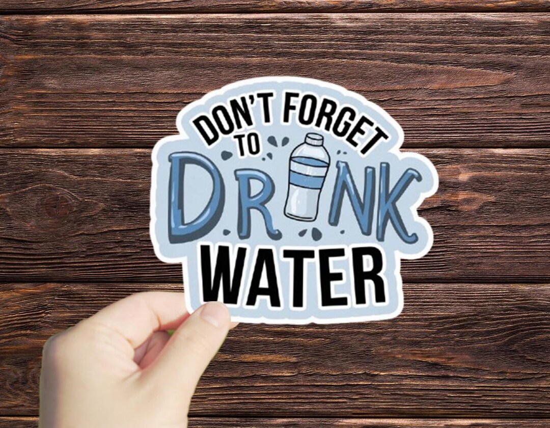 1 Pc Don't Forget to Drink Water Sticker, Drink Water Sticker; Drink ...
