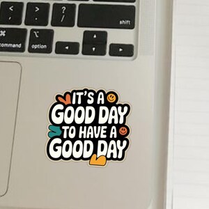 1 Pc It's A Good Day to Have A Good Day Vinyl Sticker,sticker for ...