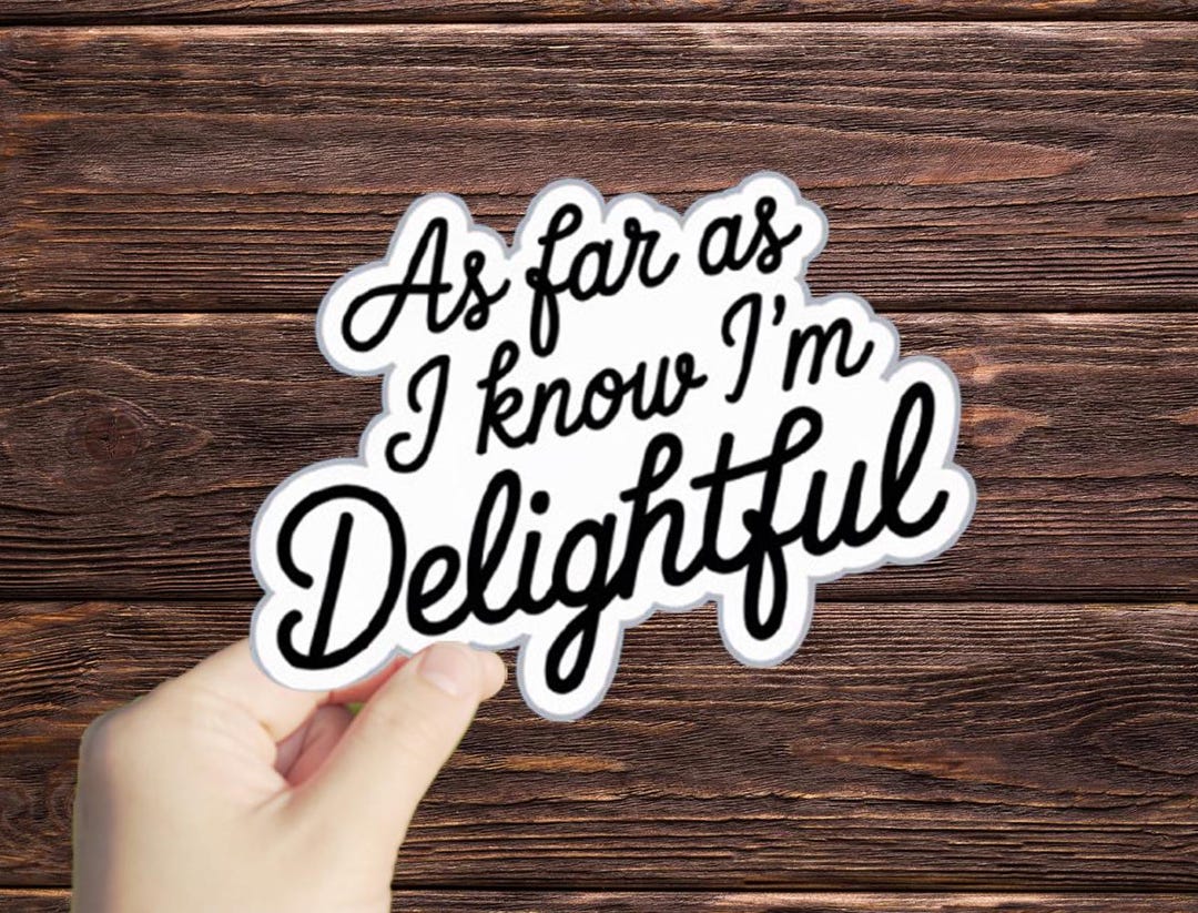 1 Pc as for as I Know I'm Delightful Sticker, Laptop Sticker, Water ...