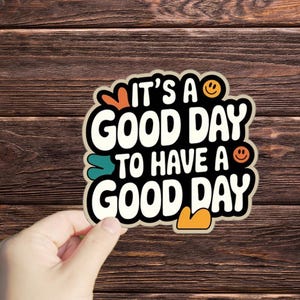 1 Pc It's A Good Day to Have A Good Day Vinyl Sticker,sticker for ...