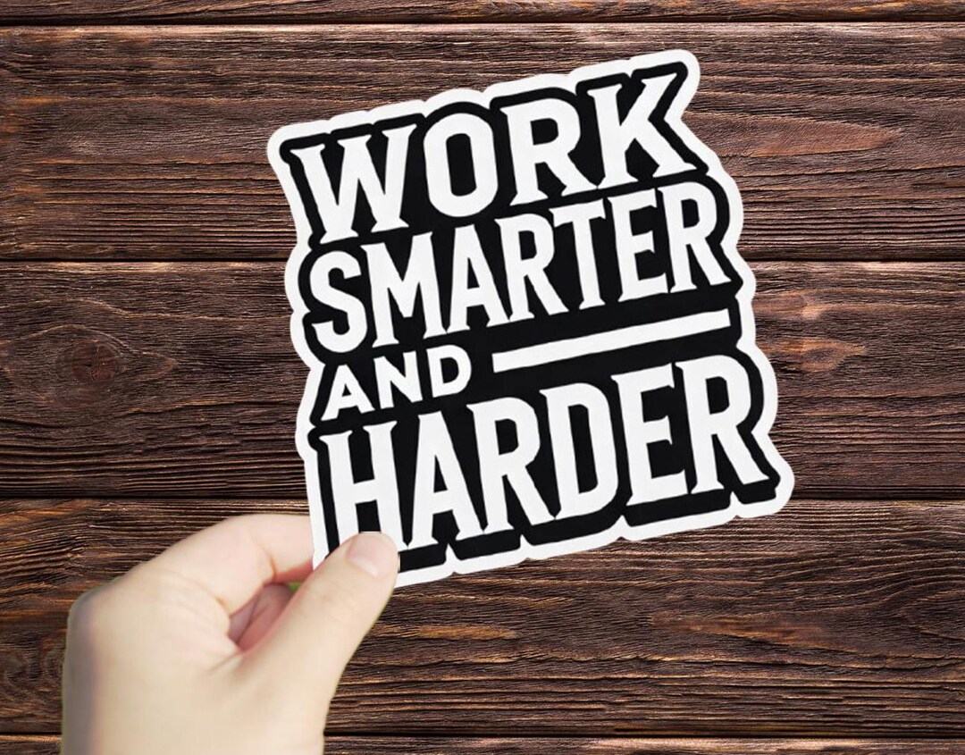 1 Pc Work Smarter and Harder Sticker, Learning and Persistence Sticker ...