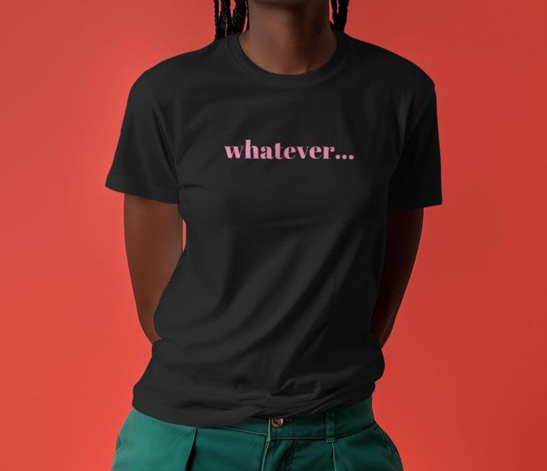 Whatever Street Talk Text Graphic Design Tshirt, Whatever Cool Slogan ...