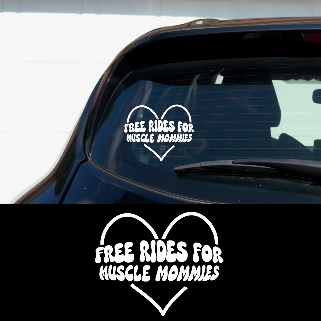 Free Rides for Muscle Mommies Car Decal Funny Gym Girl Sticker Vinyl ...