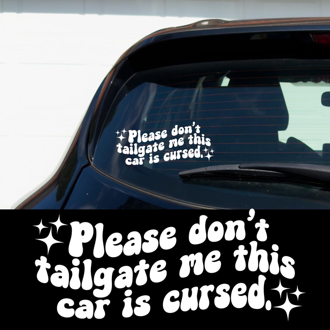 Please Don’t Tailgate Me This Car is Cursed Decal Funny Goth Sticker ...
