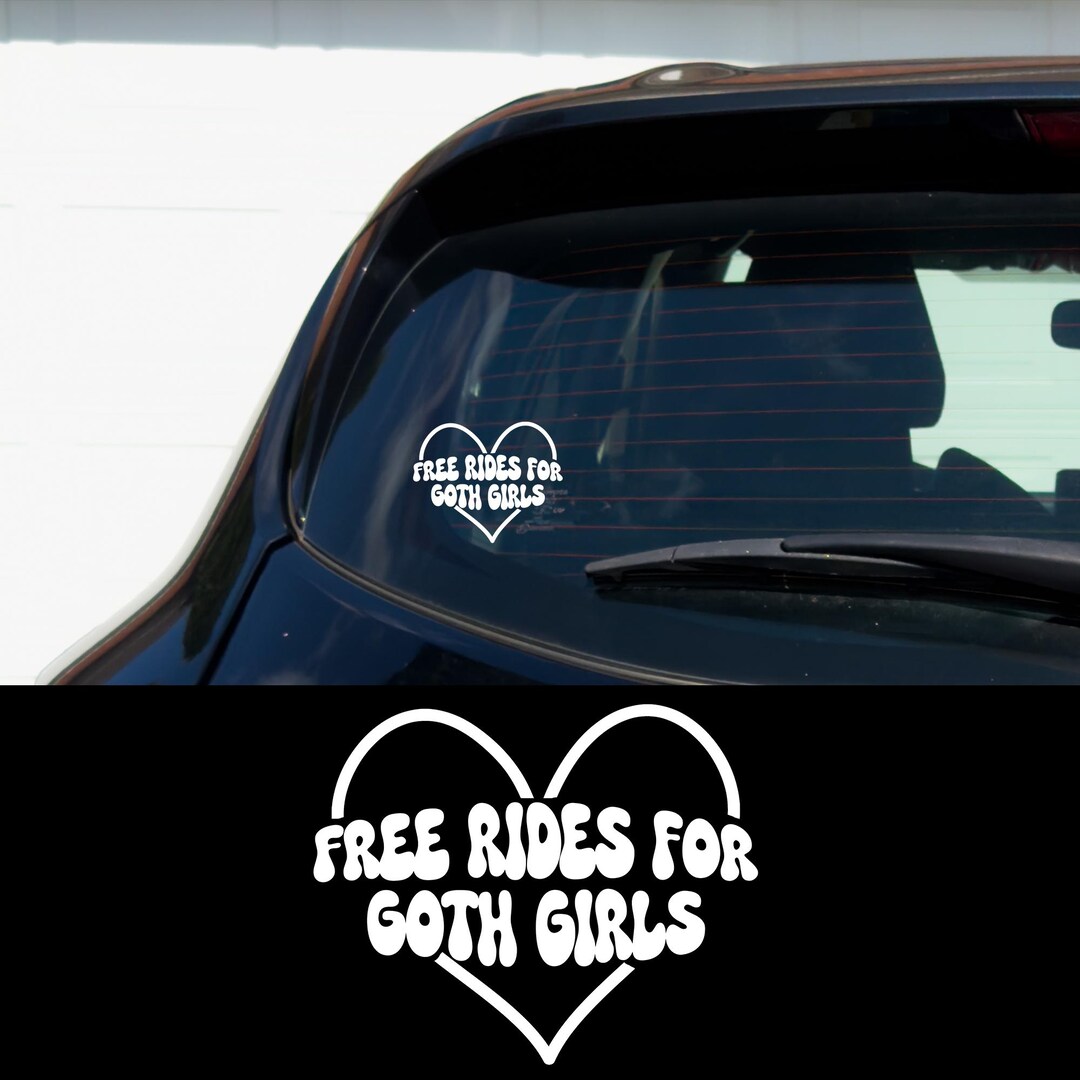 Free Rides for Goth Girls Vinyl Decal Gothic Car Sticker, Alternative ...