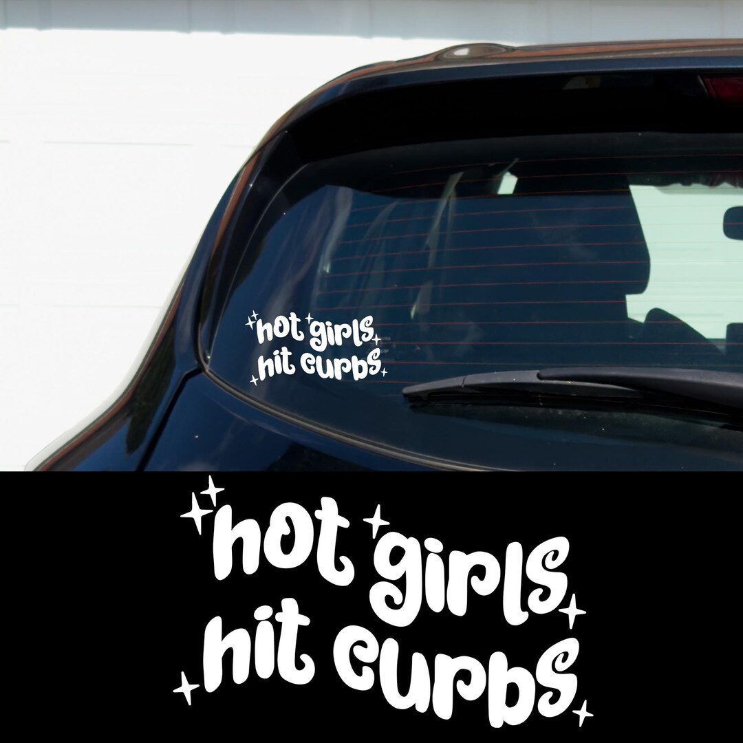 Hot Girls Hit Curbs Car Decal Funny Vinyl Sticker for Women Cute ...