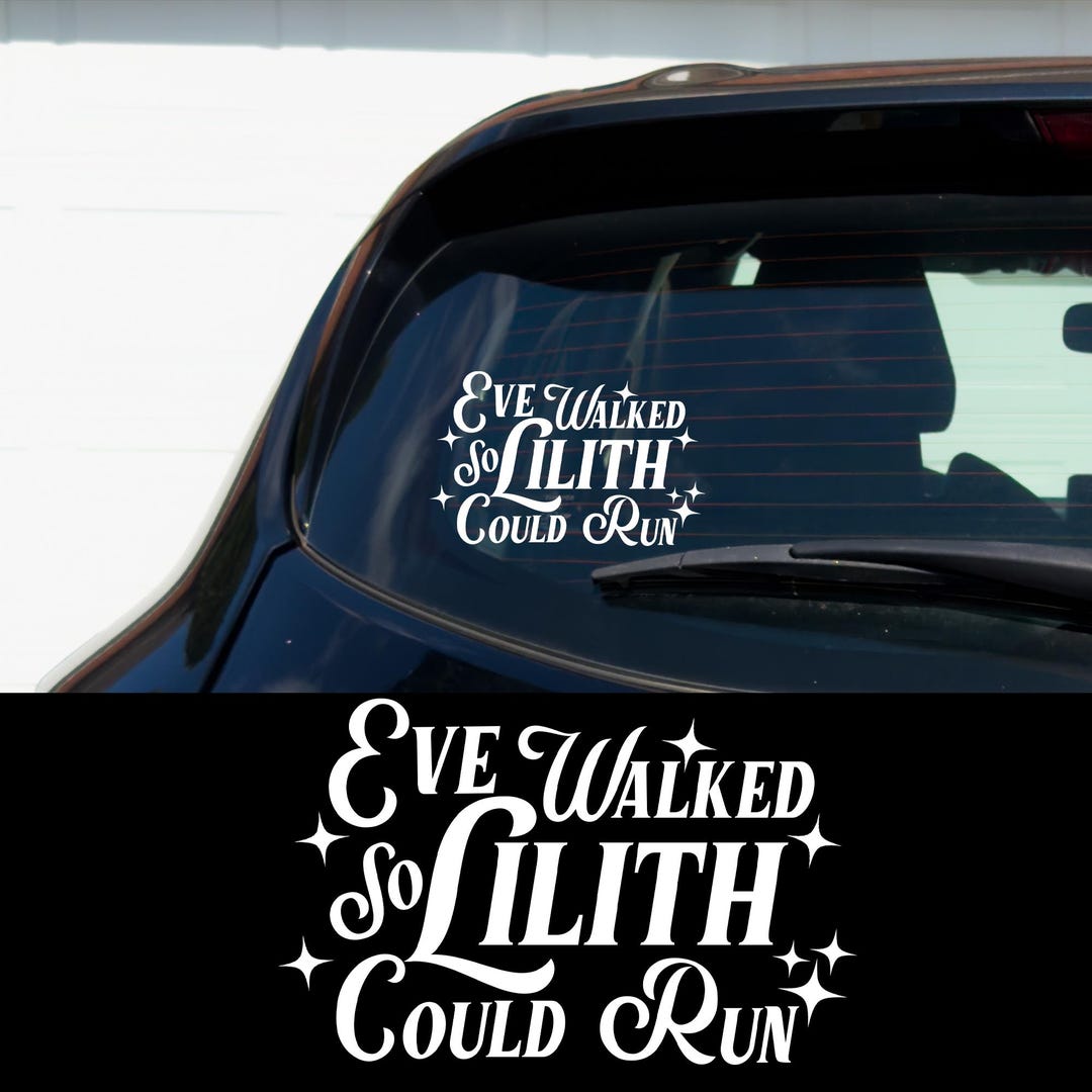 Eve Walked so Lilith Could Run Decal Feminist Goth Sticker Empowering ...